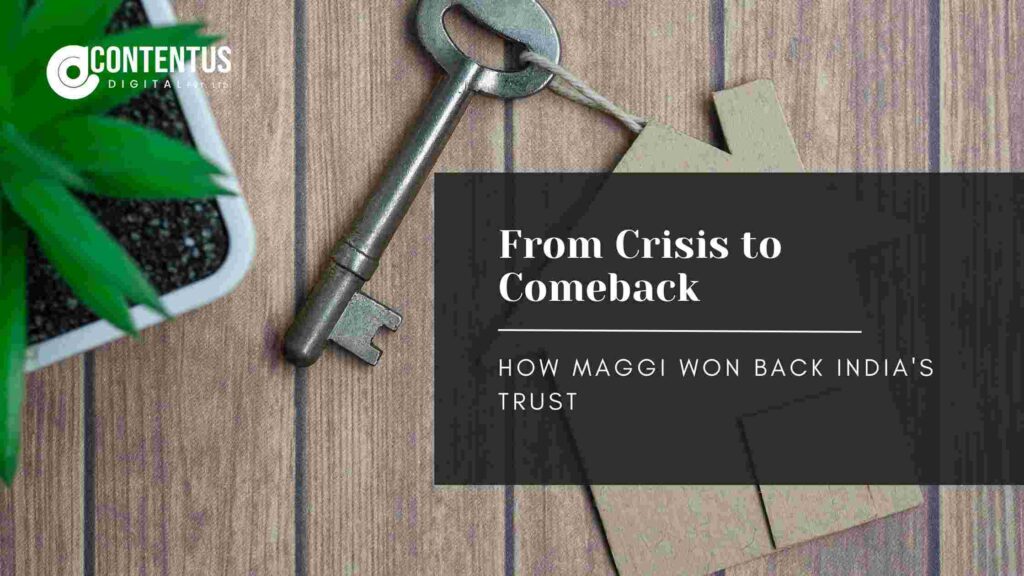 How Maggi Won Back Customer Trust After the Crisis
